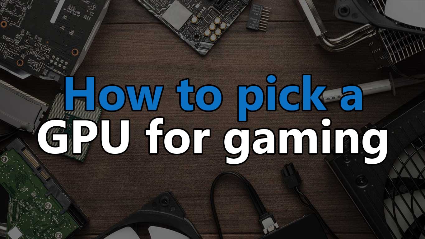 How to pick a good graphics card - Finding the best option in 2023 ...