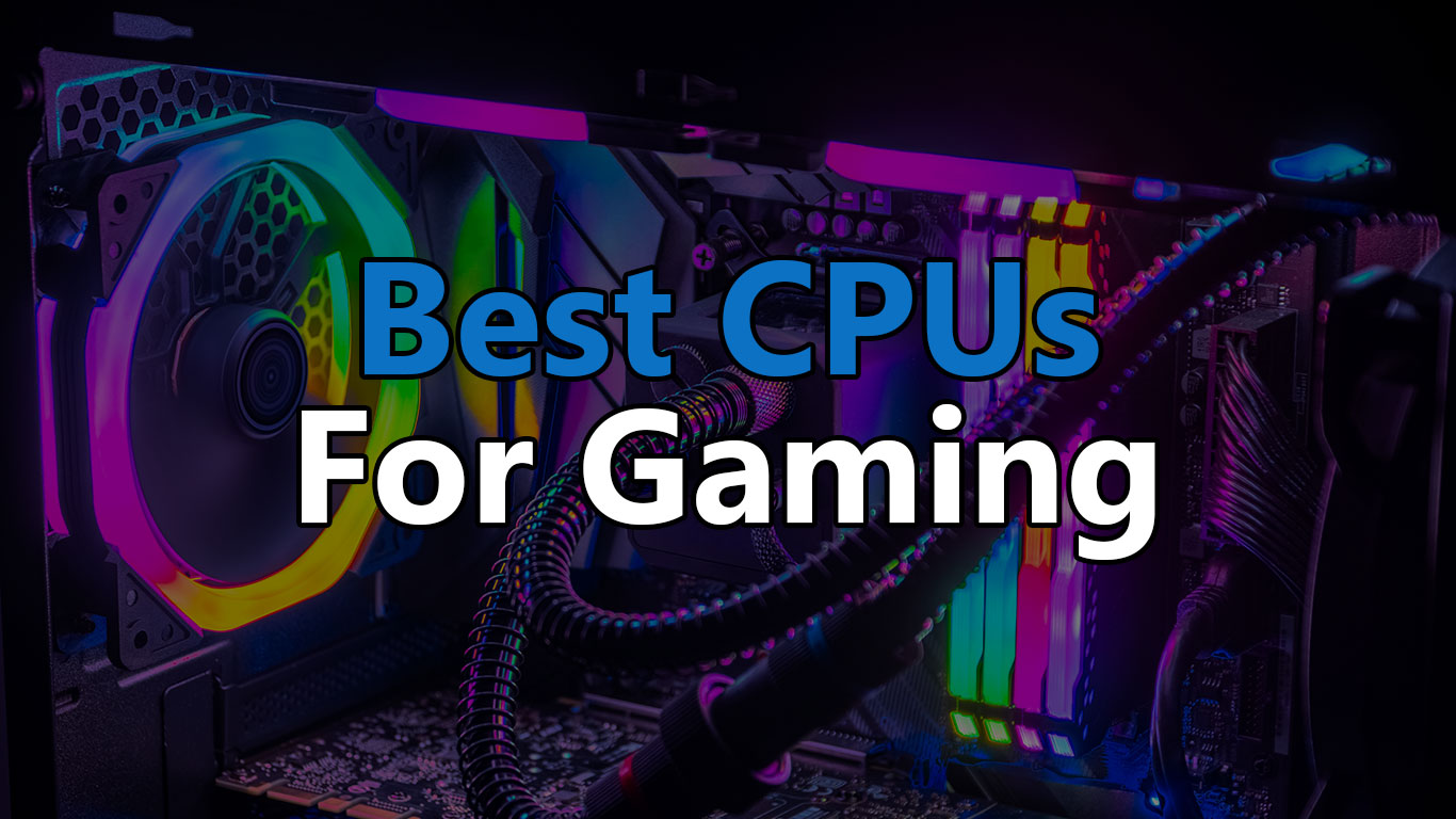 Best CPUs for Gaming in 2023: A Guide for Every Budget - Budget Gaming ...